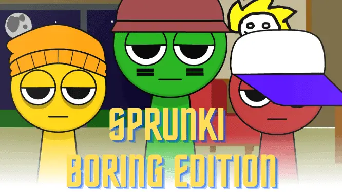 Sprunki: Boring Edition - Play on Sprunki Play